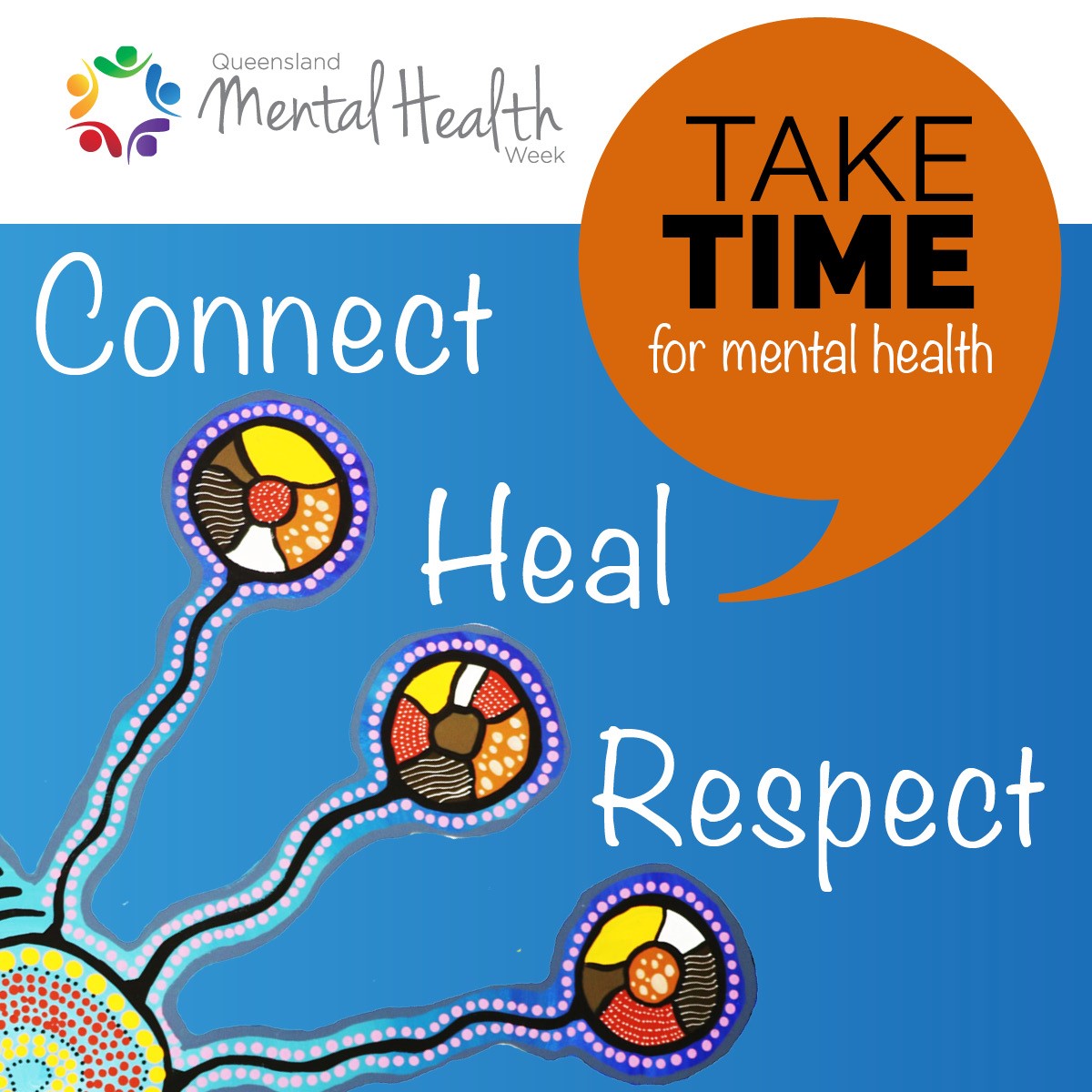 Social Shareable - Take Time to Connect Heal Respect — Queensland ...