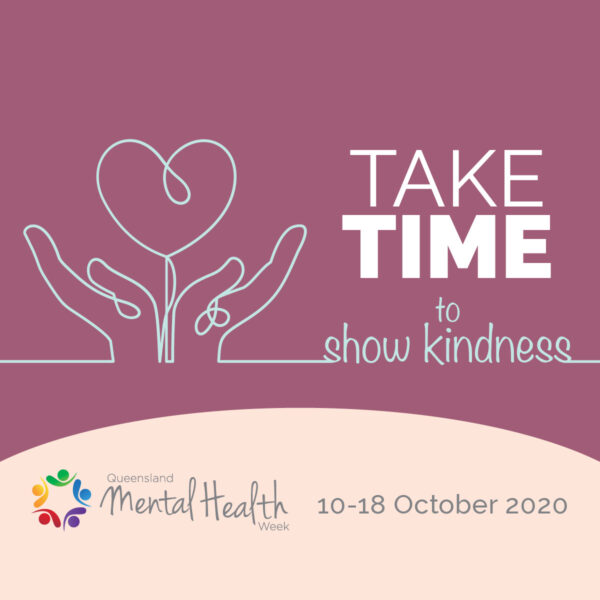 Social Shareable - Take Time to Show Kindness — Queensland Mental ...