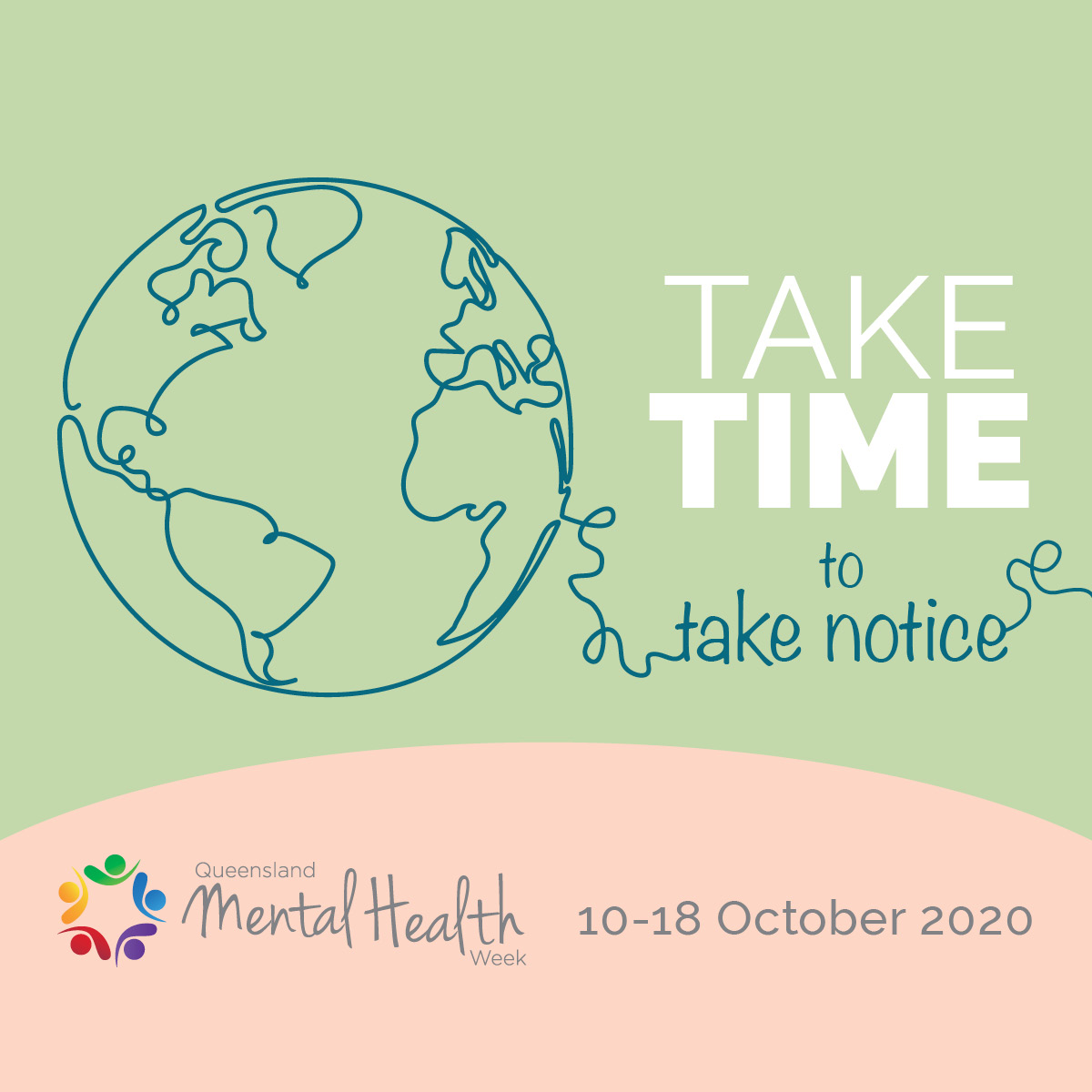 Social Shareable - Take Time to Take Notice — Queensland Mental Health Week