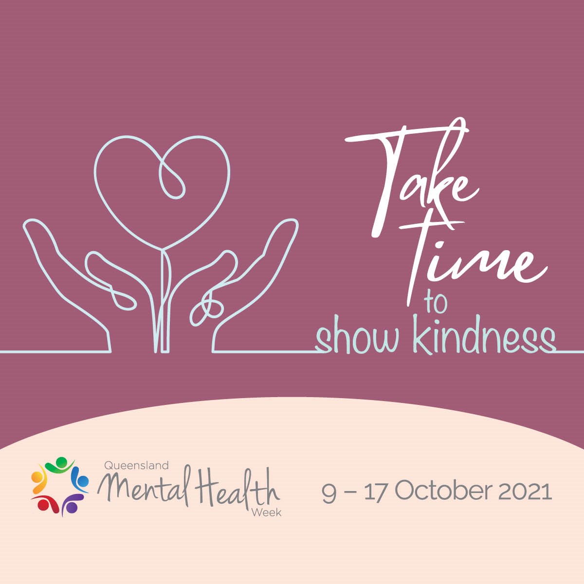 Take time to show kindness — Queensland Mental Health Week
